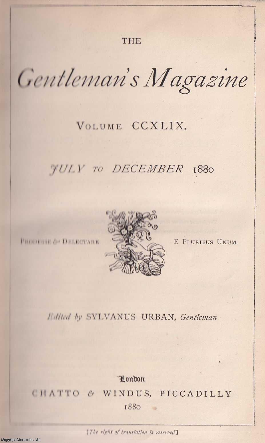 The Gentleman's Magazine. Volume CCXLIX v.249 , July-December 1880. See ...
